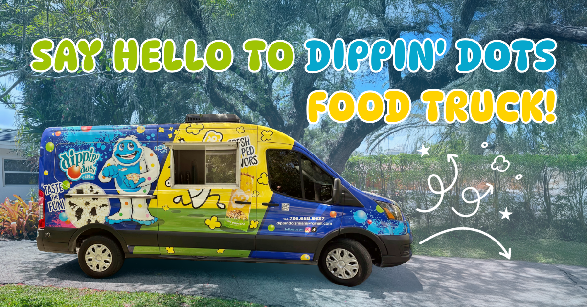 Say Hello to Dippin’ Dots Food Truck! - Total Snacks