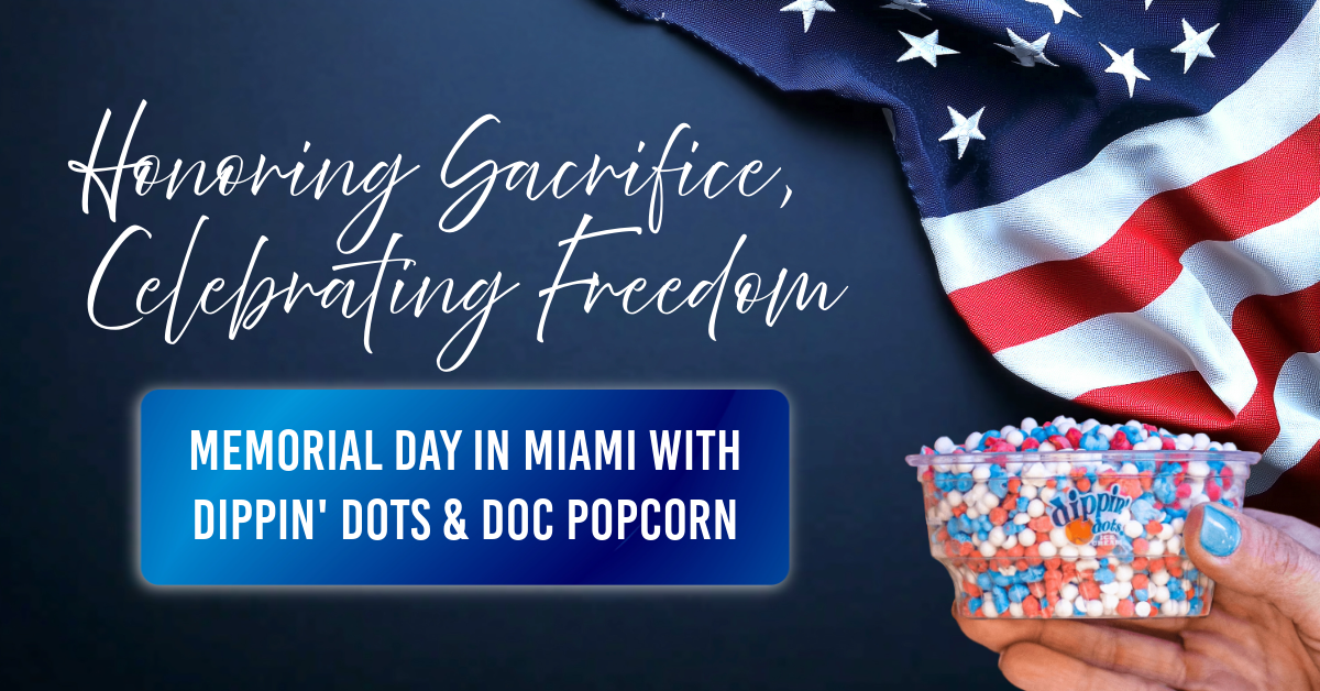 Honoring Sacrifice, Celebrating Freedom: Memorial Day in Miami with ...